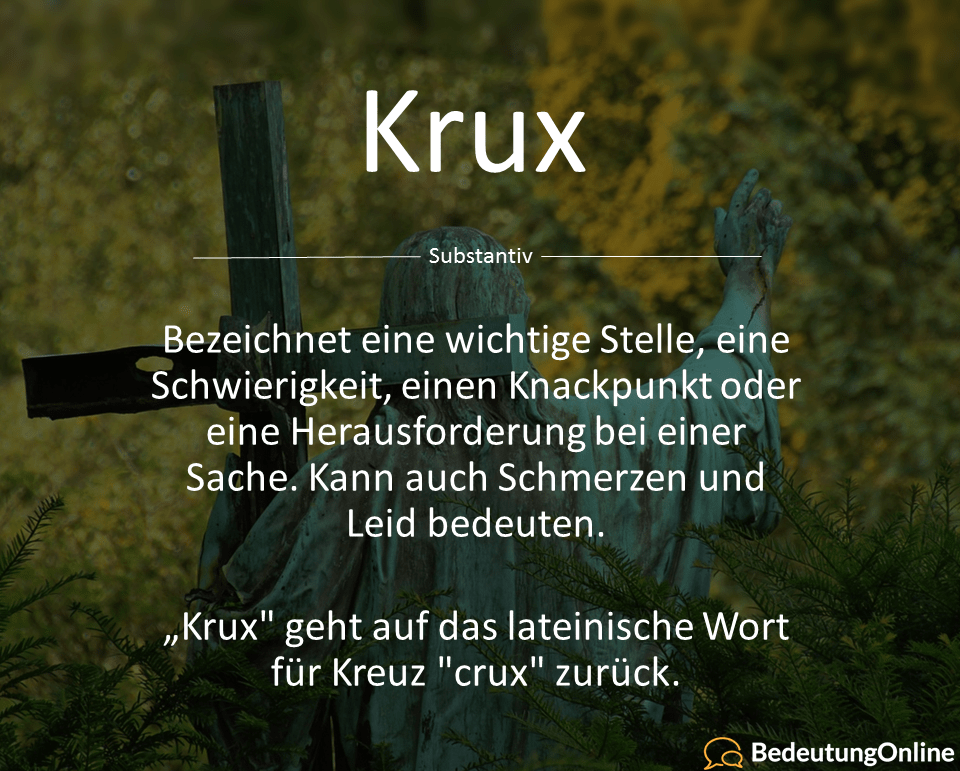 Was bedeutet Krux / Crux? Bedeutung, Definition und Wortherkunft ...
