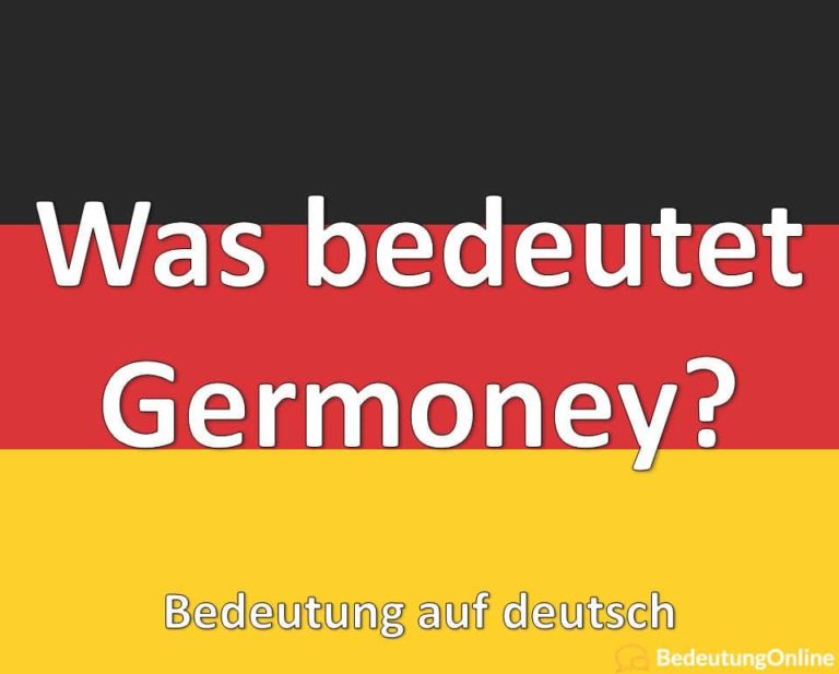 Was bedeutet "Germoney®"? Bedeutung auf deutsch, Übersetzung ...
