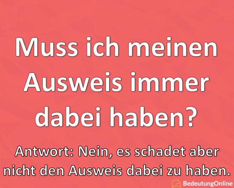Ausweispflicht, Mitführpflicht: Gibt es eine Pflicht den ...