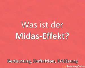 Was ist der Midas-Effekt? Bedeutung, Definition - Bedeutung Online