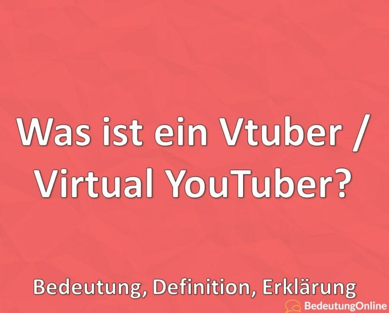 Was ist ein Vtuber / Virtual YouTuber? Bedeutung, Definition, Erklärung ...