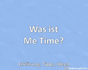 Was ist Me Time? Erklärung, Tipps, Ideen, Erklärung - Bedeutung Online