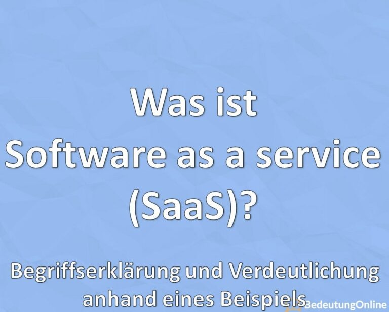 Was ist Software as a service (SaaS)? Begriffserklärung und ...