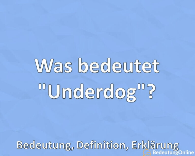 Was bedeutet "Underdog"? Bedeutung, Definition, Erklärung - Bedeutung ...