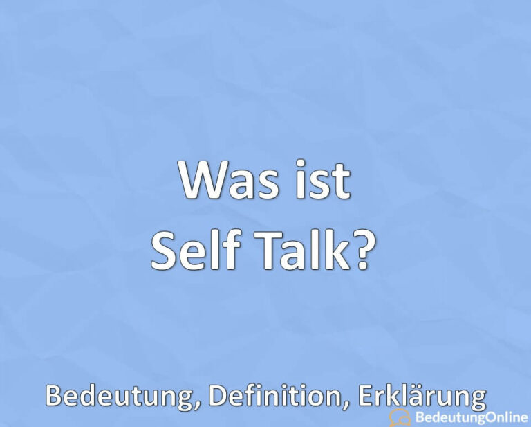 Was Ist Self Talk Bedeutung Definition Erkl rung Bedeutung Online was-ist-self-talk-bedeutung-definition-erkl-rung-bedeutung-online
