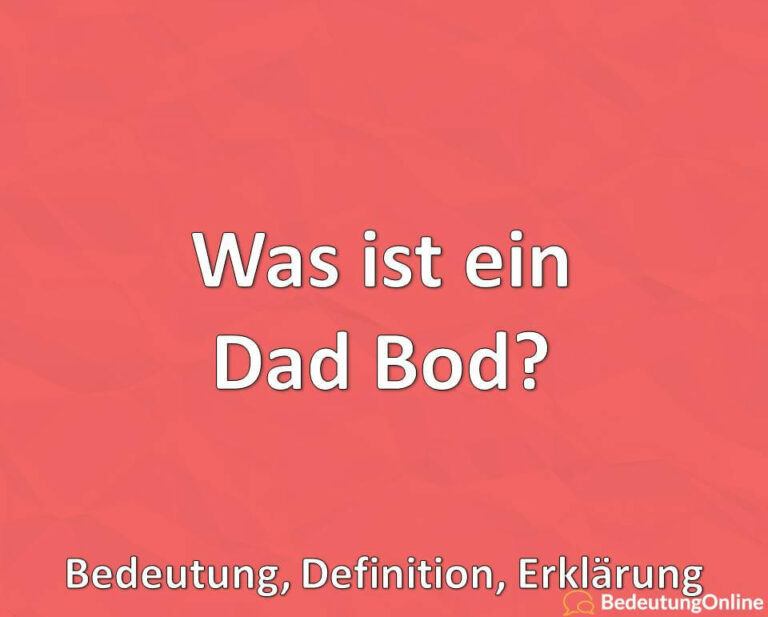 Was ist ein Dad Bod? Bedeutung, Definition, Erklärung - Bedeutung Online