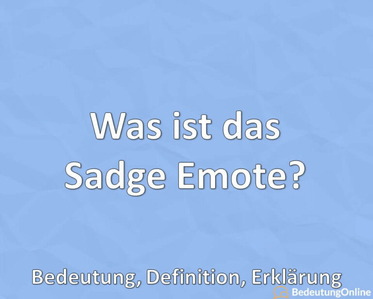 Was ist das Sadge Emote? Twitch, Bedeutung, Definition, Erklärung ...