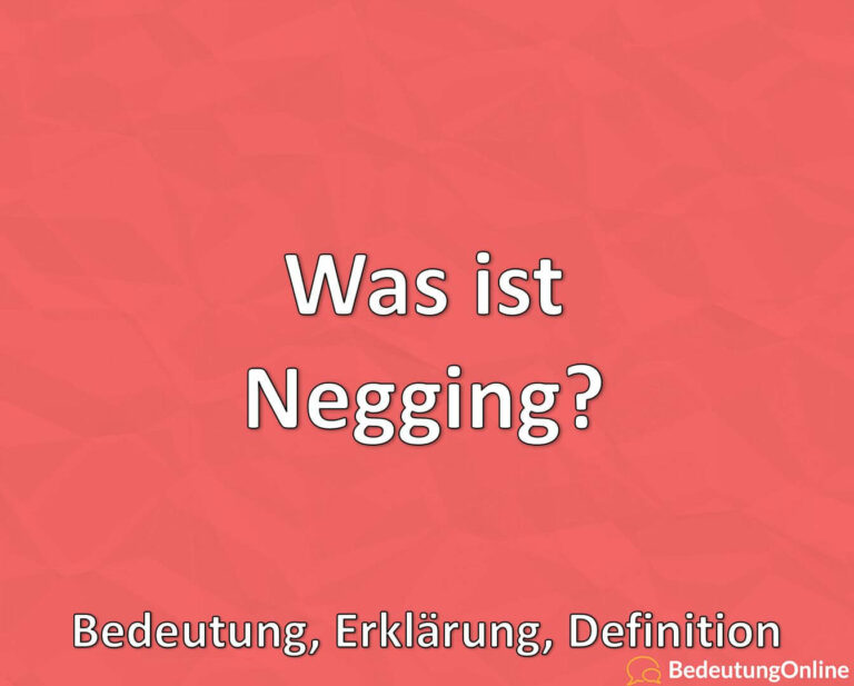 Was ist Negging? Bedeutung, Definition, Erklärung - Bedeutung Online
