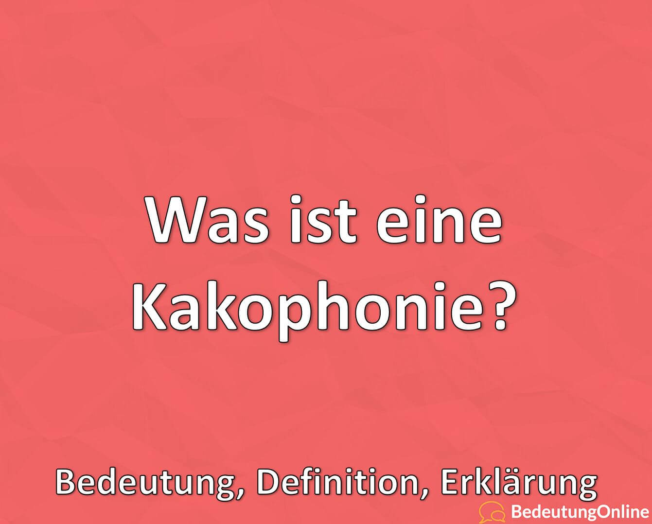 Was Ist Eine Kakophonie Bedeutung Definition Erkl rung Bedeutung was-ist-eine-kakophonie-bedeutung-definition-erkl-rung-bedeutung