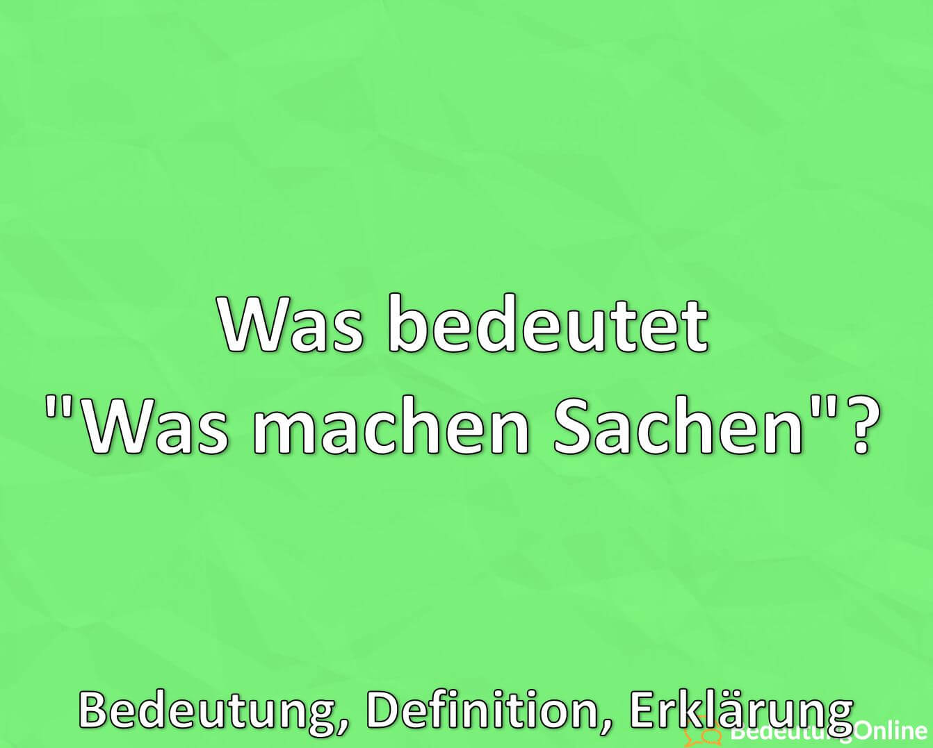 Was bedeutet Was bedeutet
