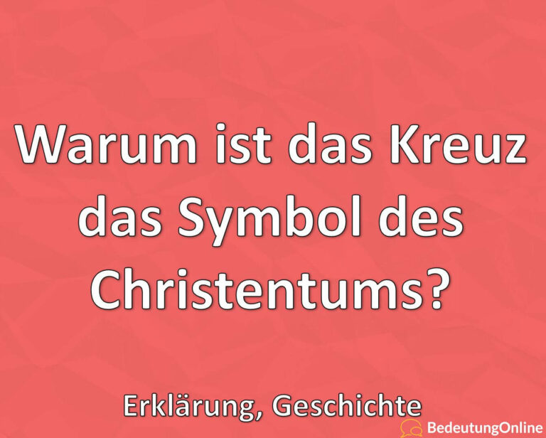 Warum ist das Kreuz das Symbol des Christentums? Erklärung, Geschichte ...