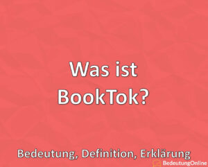 Was ist BookTok? Bedeutung, Definition, Erklärung - Bedeutung Online