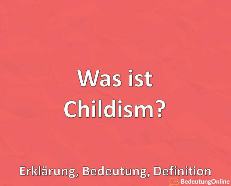 Was ist Childism? Erklärung, Bedeutung, Definition - Bedeutung Online