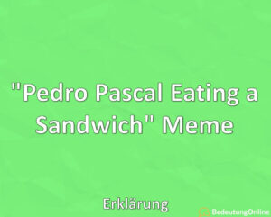 "Pedro Pascal Eating a Sandwich" Meme: Erklärung - Bedeutung Online