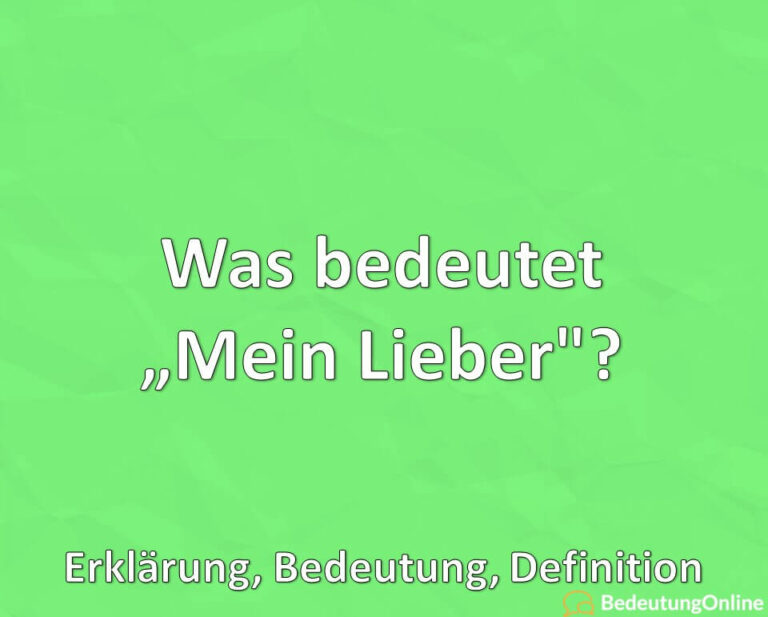 Was bedeutet "Mein Lieber"? TikTok, Erklärung, Bedeutung, Definition ...
