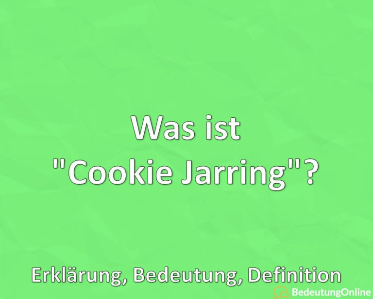 Was ist "Cookie Jarring"? Erklärung, Bedeutung, Definition - Bedeutung ...