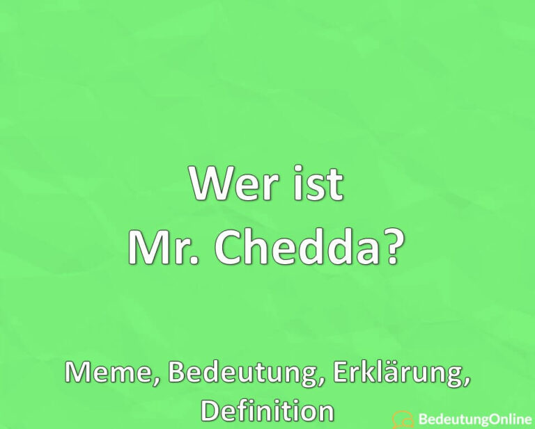 Wer ist Mr. Chedda? Meme, Bedeutung, Erklärung, Definition - Bedeutung ...