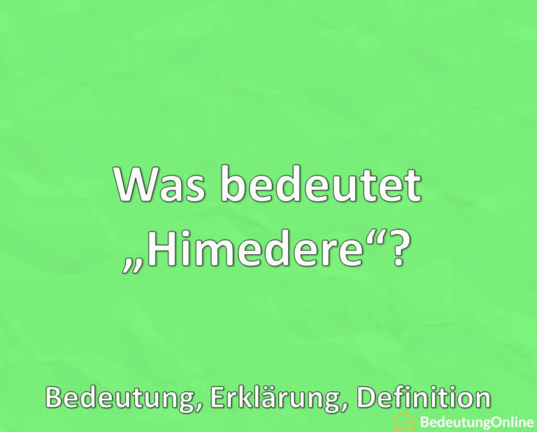 Was bedeutet „Himedere“? Bedeutung, Erklärung, Definition - Bedeutung ...