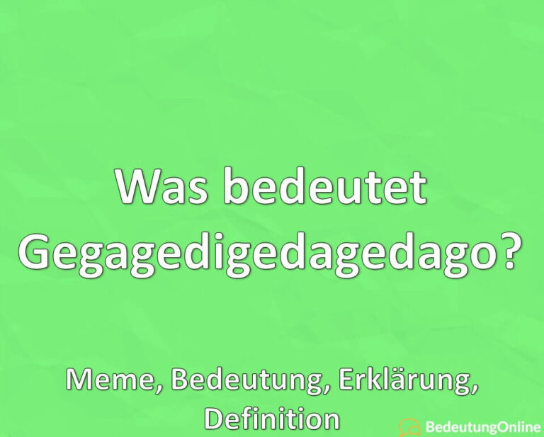 Was bedeutet Gegagedigedagedago? Meme, Bedeutung, Erklärung, Definition ...