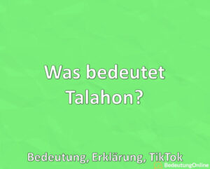 Was bedeutet Talahon? Bedeutung, Erklärung, TikTok, Jugendwort ...